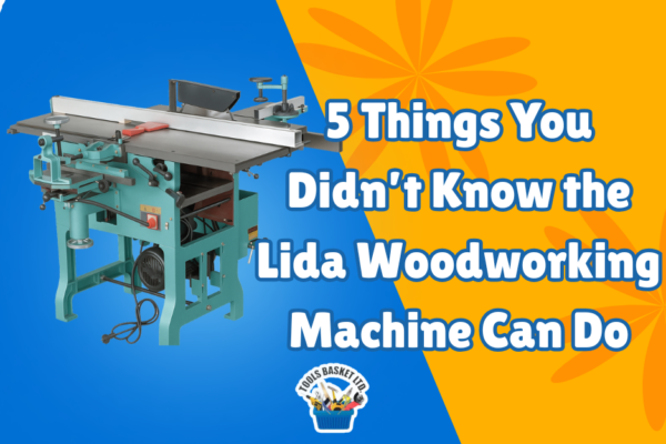 5 Things You Didn’t Know the Lida Woodworking Machine Can Do – Tools ...