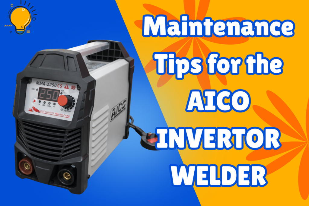 Maintenance Tips for the AICO INVERTOR WELDER – Tools Basket Limited